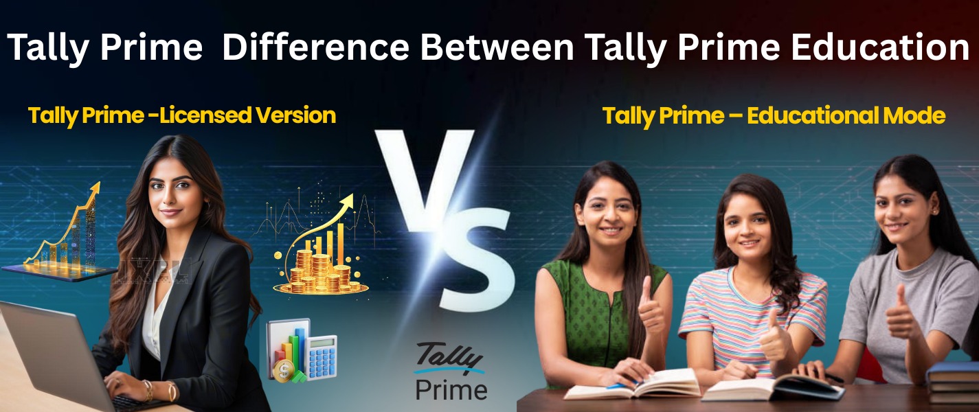 Difference Between Tally Prime Licensed & Tally Prime Education Version ...
